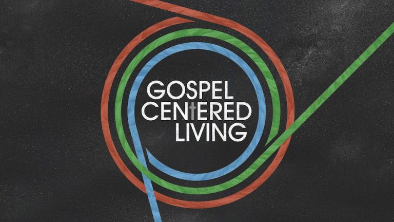 Gospel Centered Living – GaryCombs.org