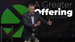 A Greater Offering – GaryCombs.org