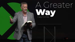 A Greater Way – GaryCombs.org