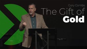 The Gift of Gold – GaryCombs.org