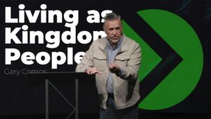 Living as Kingdom People – GaryCombs.org